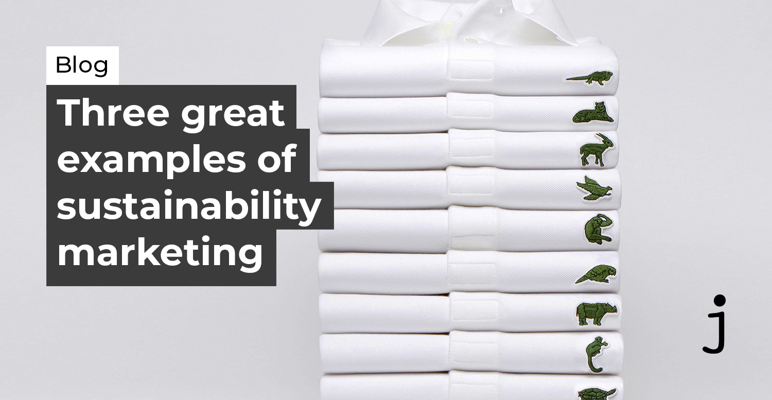 Three great examples of sustainability marketing - Journey